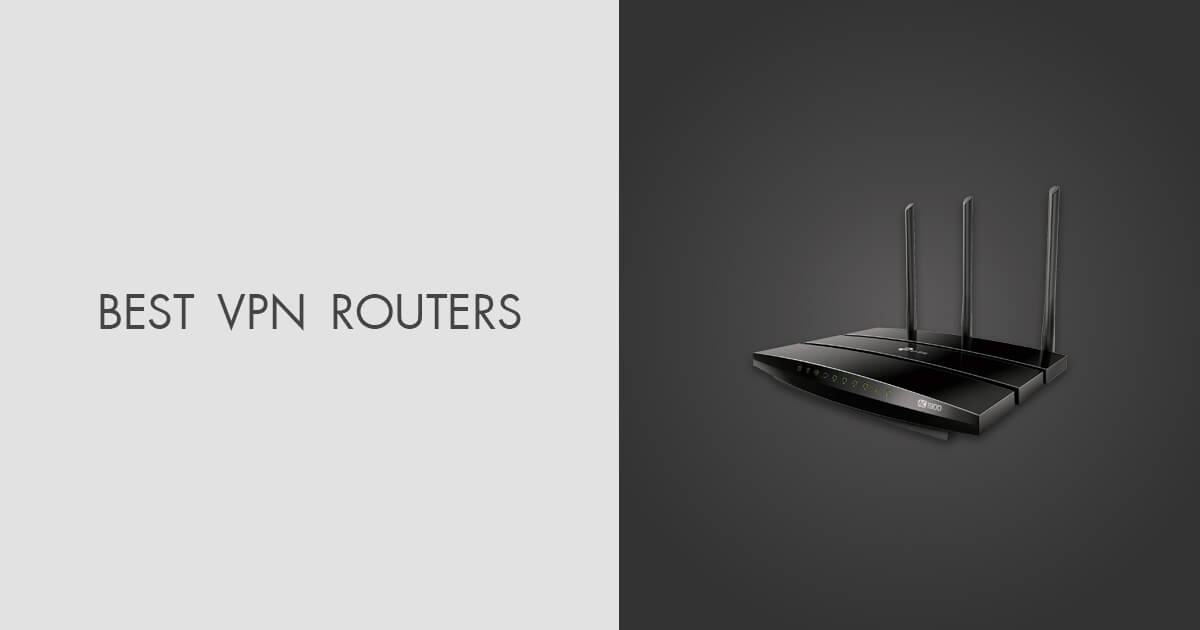 6 Best VPN Routers in 2024: Reviewed & Tested