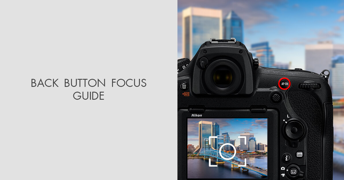 Back Button Focus Guide for Amateurs