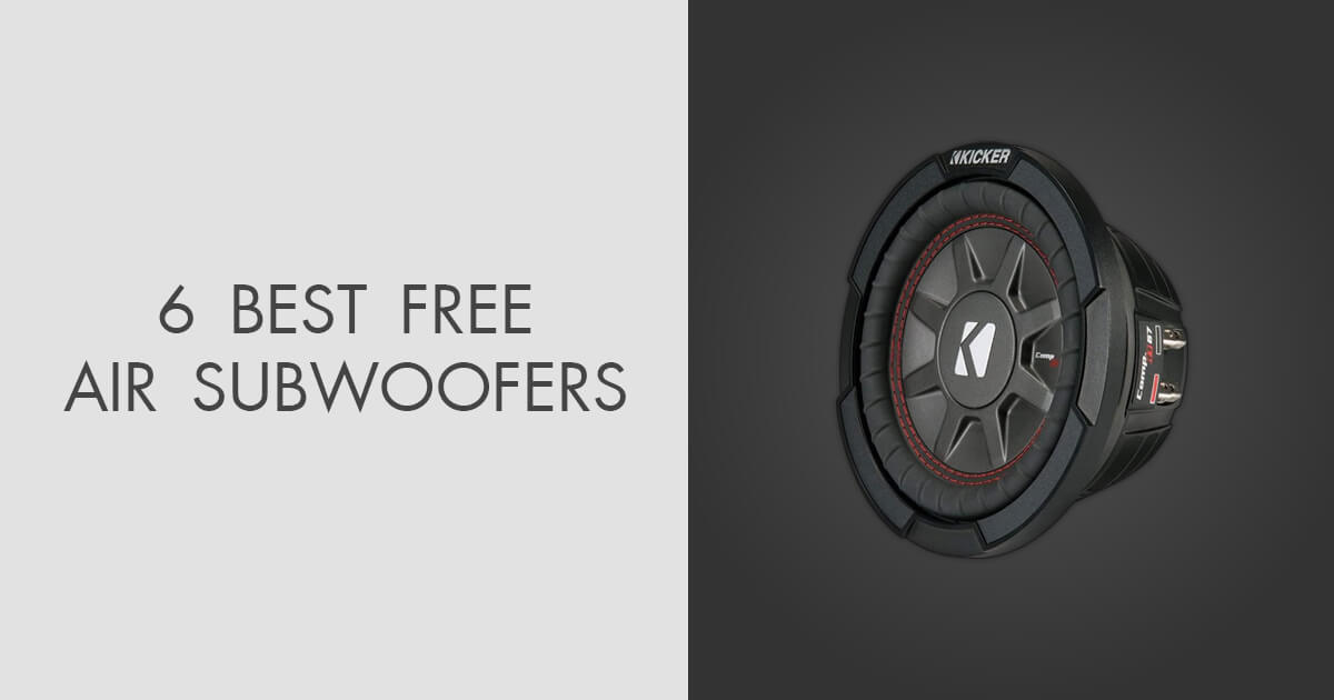 6 Best Free Air Subwoofers in 2025