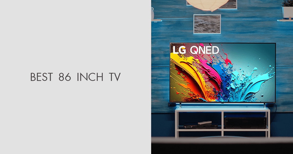7 Best 86 Inch TVs in 2025: Tested & Rated