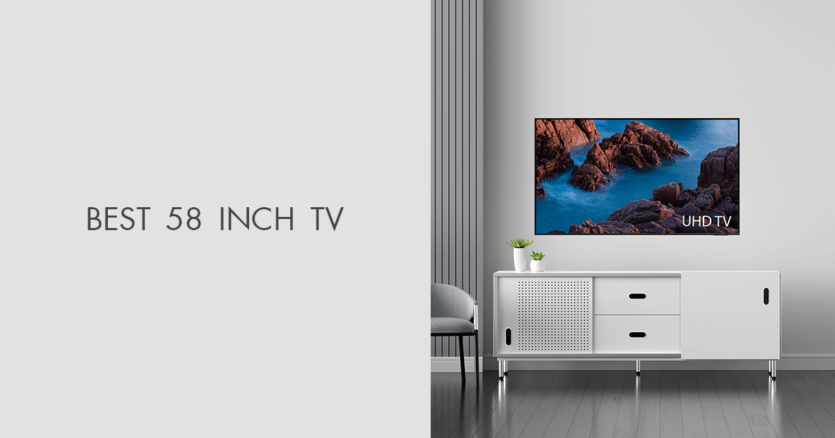 Best 58 Inch TVs for Home Comparison in 2025