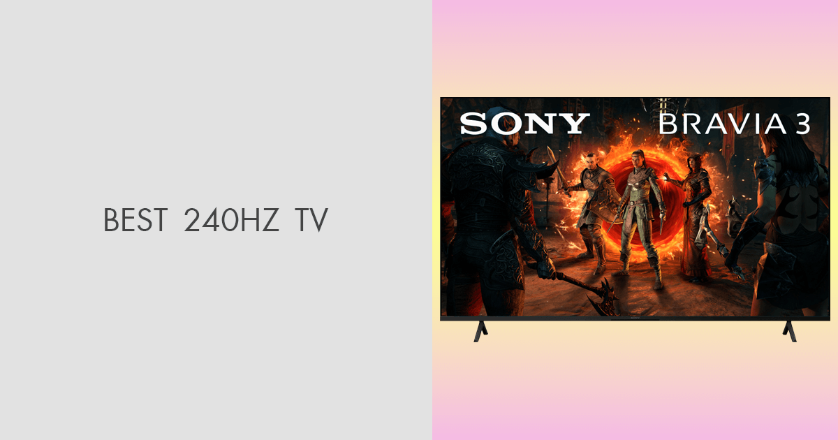 Best 240Hz TVs for Gamers in 2026