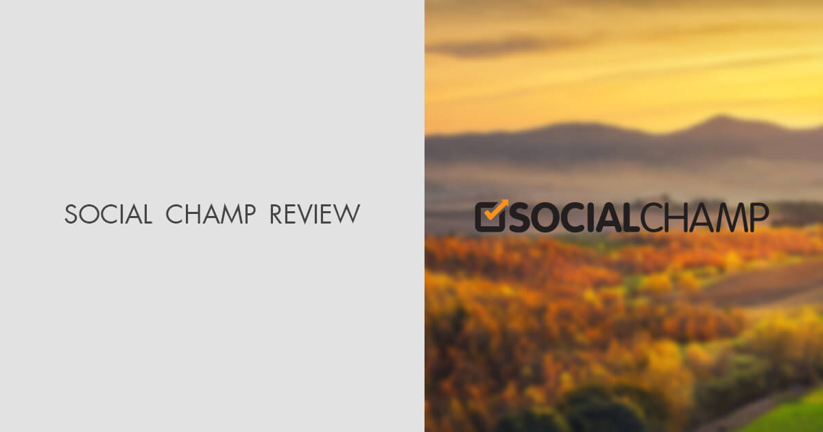 Social Champ Social Media Management Tool Review