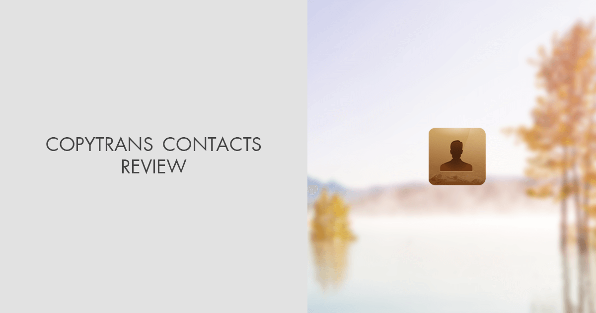 CopyTrans Contacts Management Software Review 2025