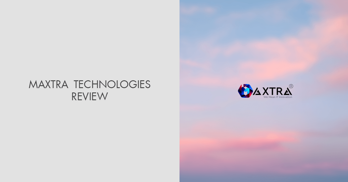 Maxtra Technologies Review 2025: Pros and Cons