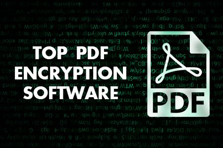 10 Best PDF Encryption Software of 2025