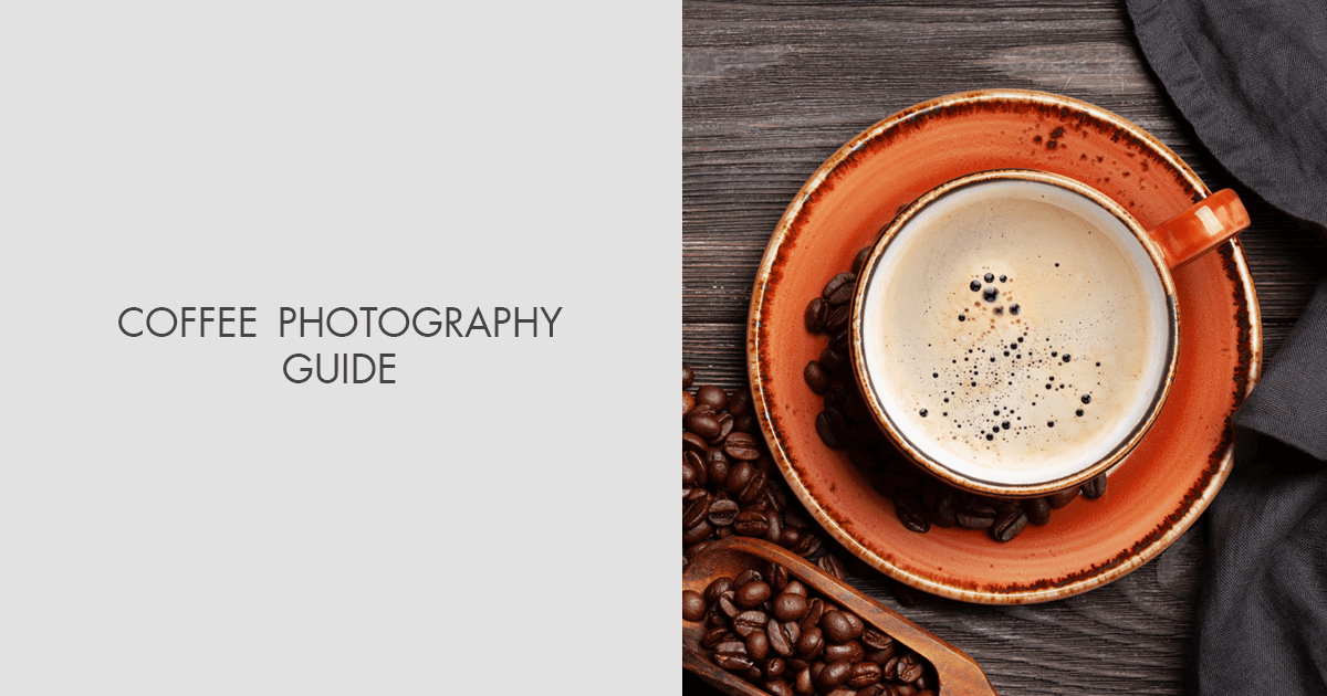 Coffee Photography Tips & Ideas for Beginners