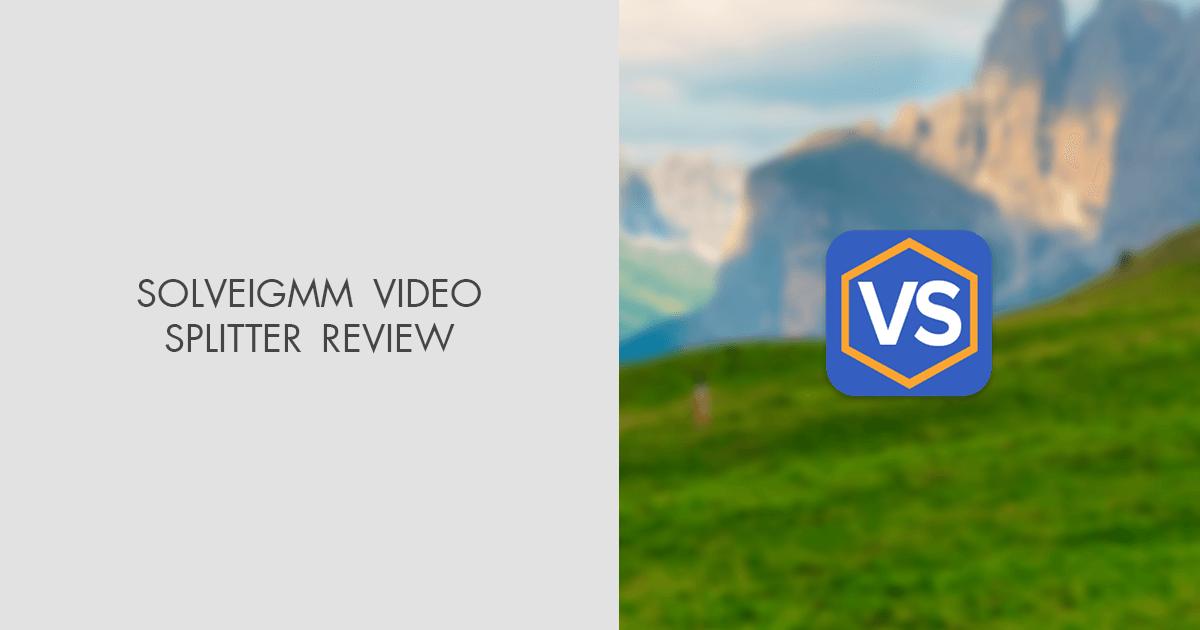 SolveigMM Video Splitter Review 2025