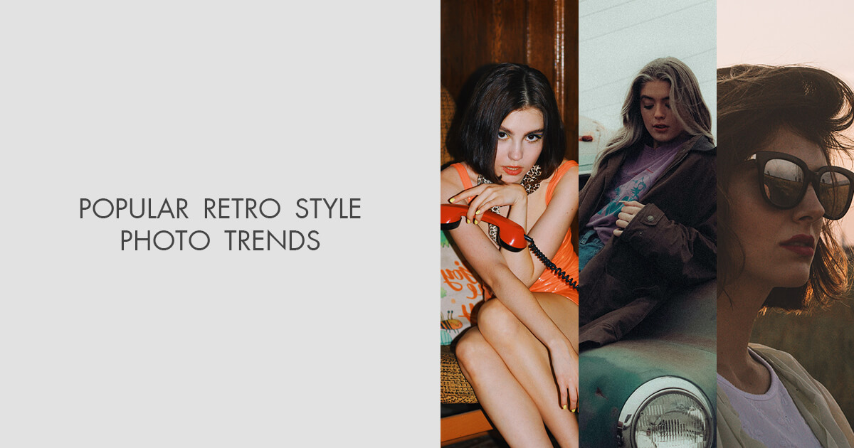 5 Retro Style Photo Trends that will Dominate in 2025