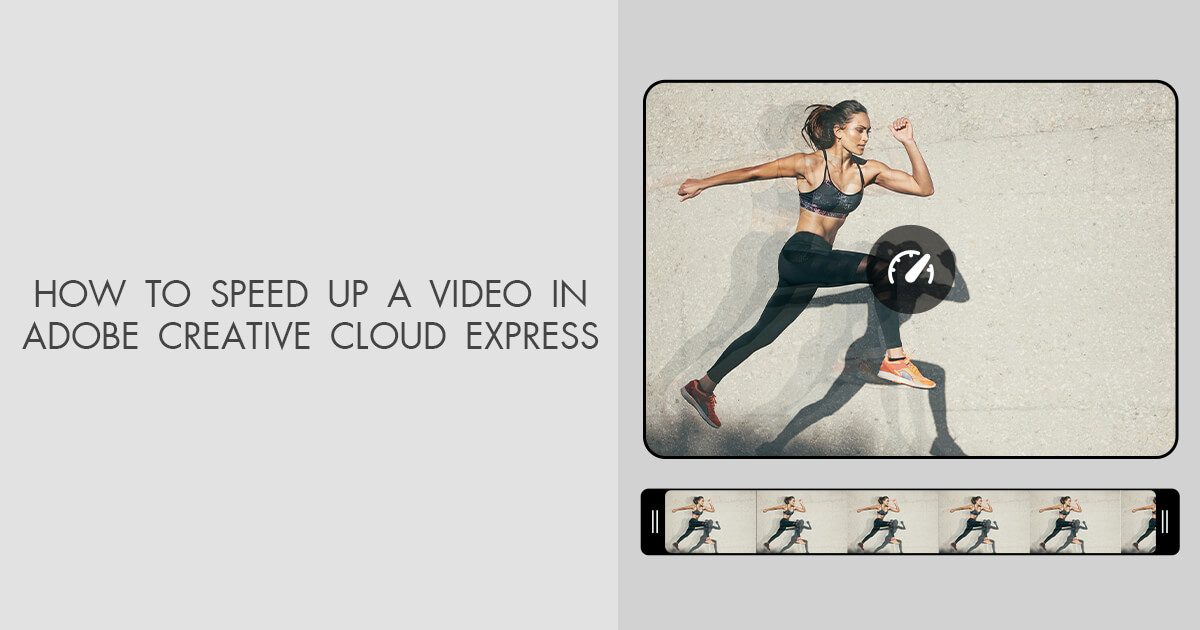 How to Speed Up a Video in Adobe Express in 8 Steps