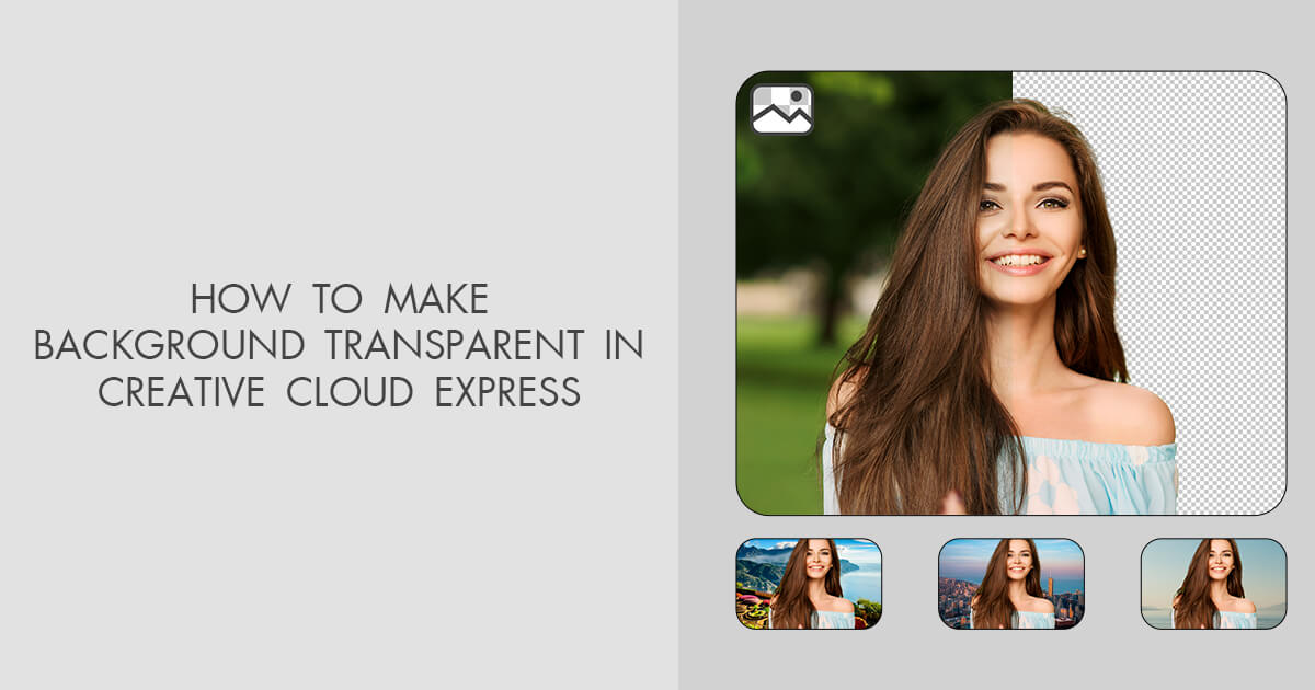 How to Make Background Transparent in CC Express in 6 Steps