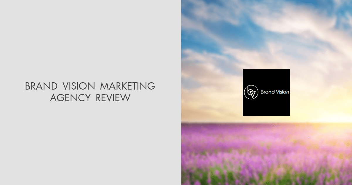 Brand Vision Marketing Agency Review 2025