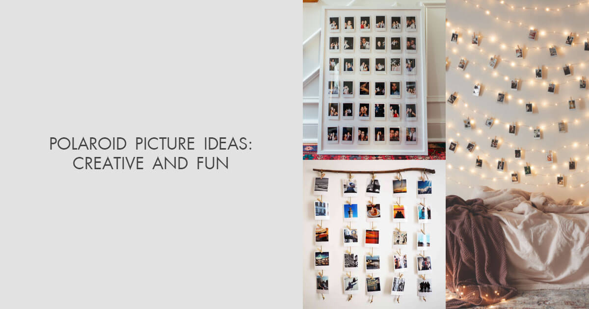 Awesome Polaroid Picture Ideas and Ways to Display Your Photos