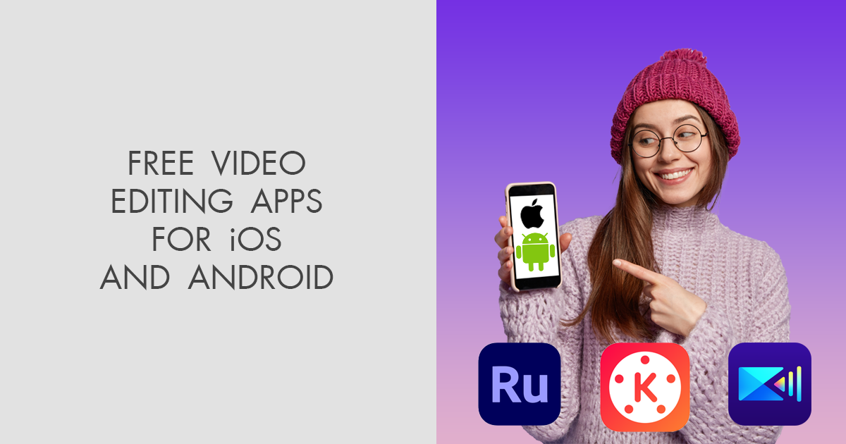 13 Free Video Editing Apps for iOS and Android Users in 2025
