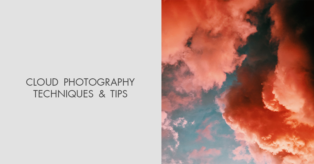 15 Cloud Photography Techniques and Tips