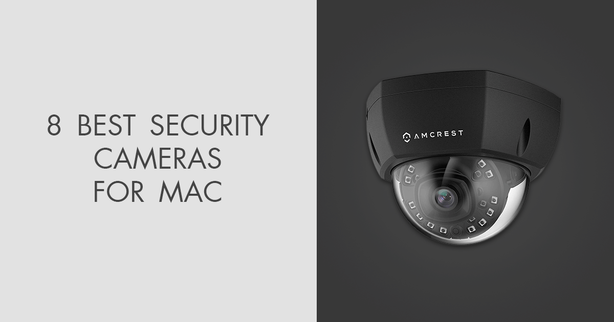 8 Best Security Cameras For Mac in 2025