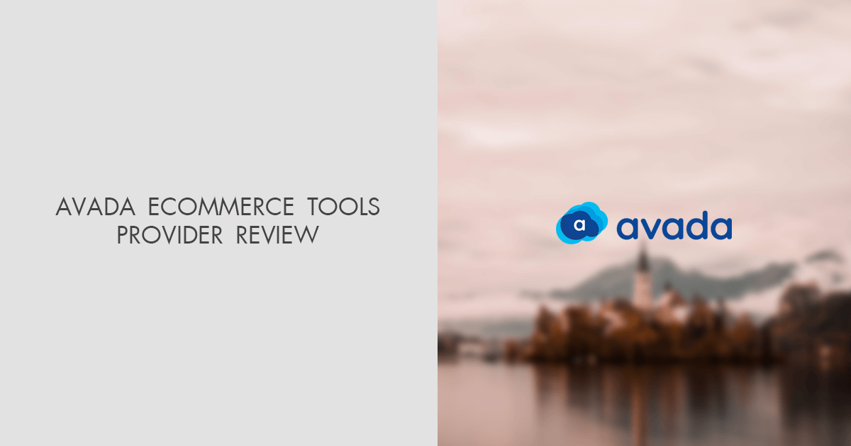 AVADA Ecommerce Tools Provider Review 2025