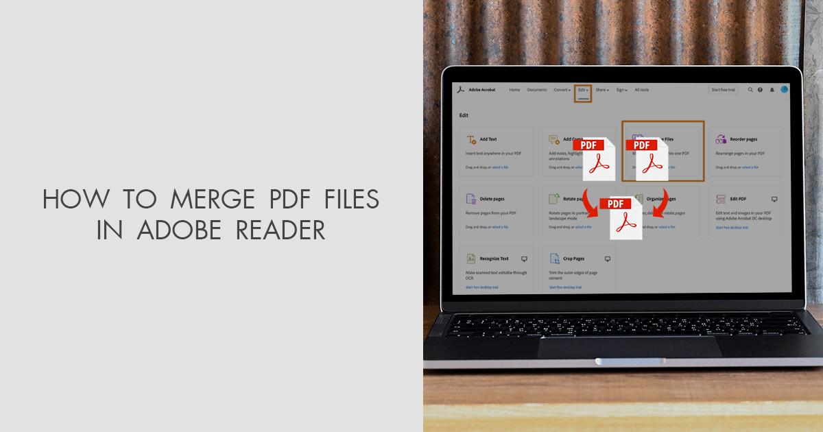 How to Merge PDF Files in Adobe Reader in 5 Steps