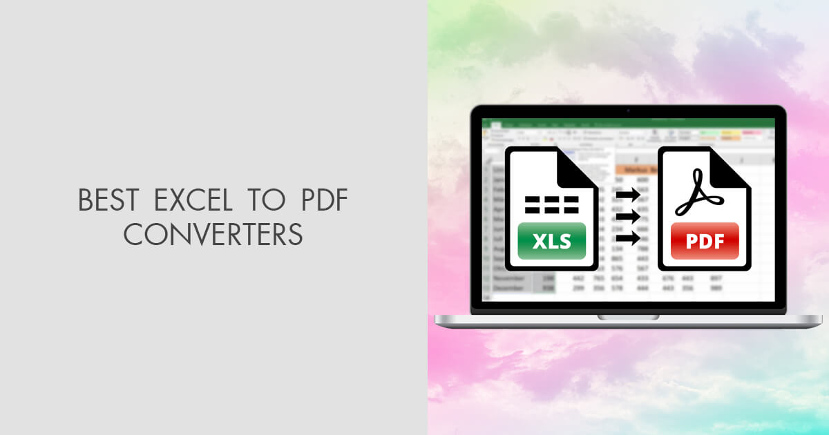 7 Best Excel To PDF Converters [Free + AI]