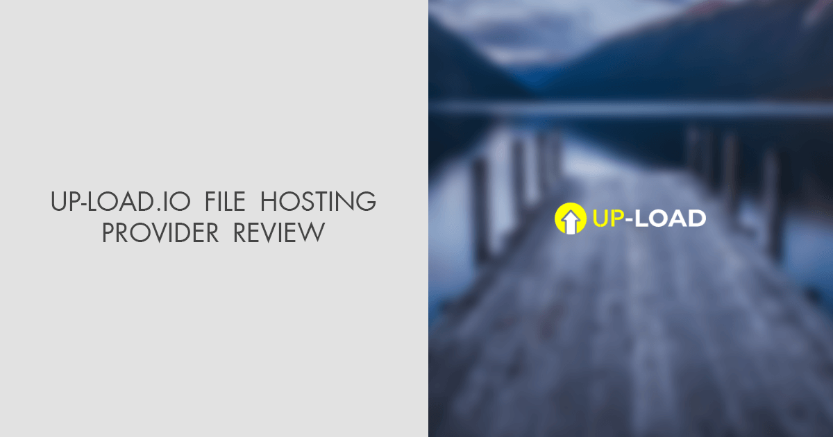Up-load.io File Hosting Provider Review 2025: Features & Pricing