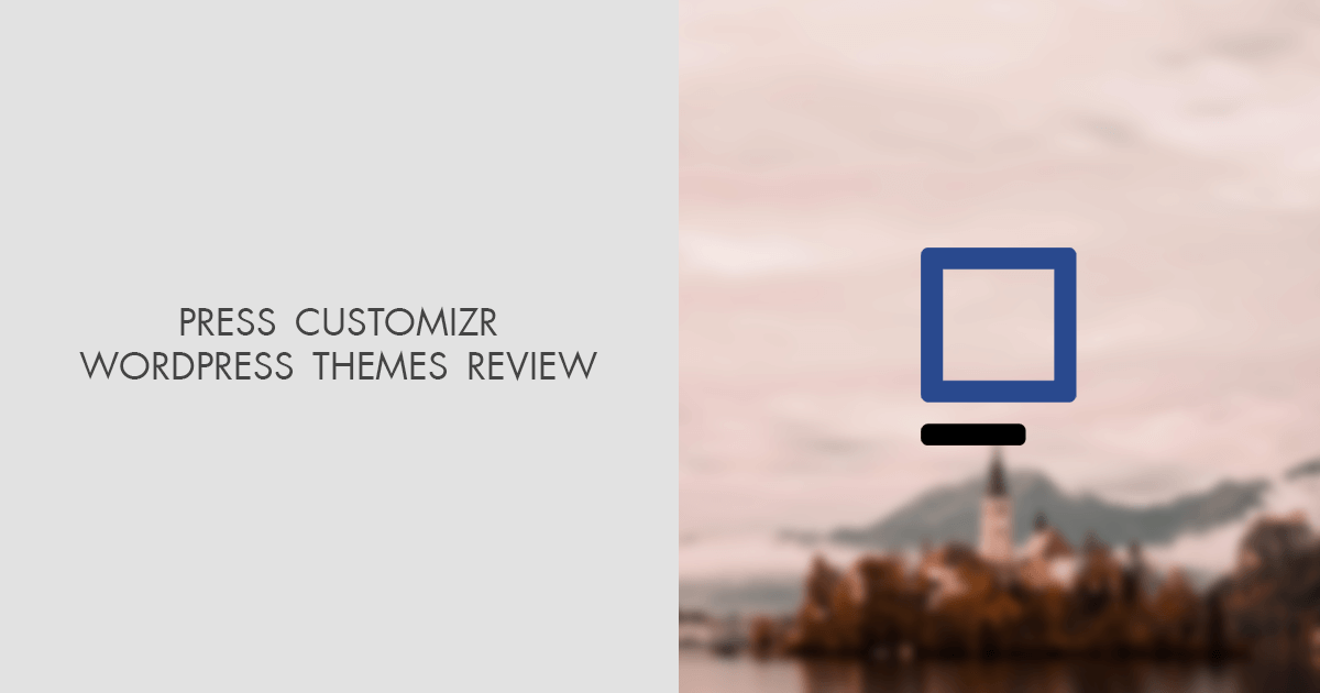 Press Customizr WordPress Themes Review 2025