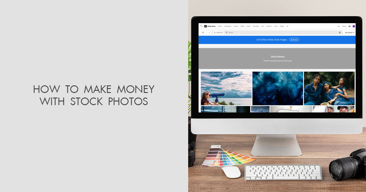 How to Make Money with Stock Photos in 2026: Beginner’s Guide