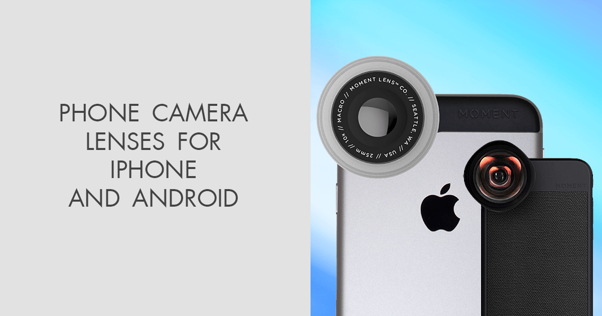 Best Phone Camera Lenses for iPhone and Android in 2026