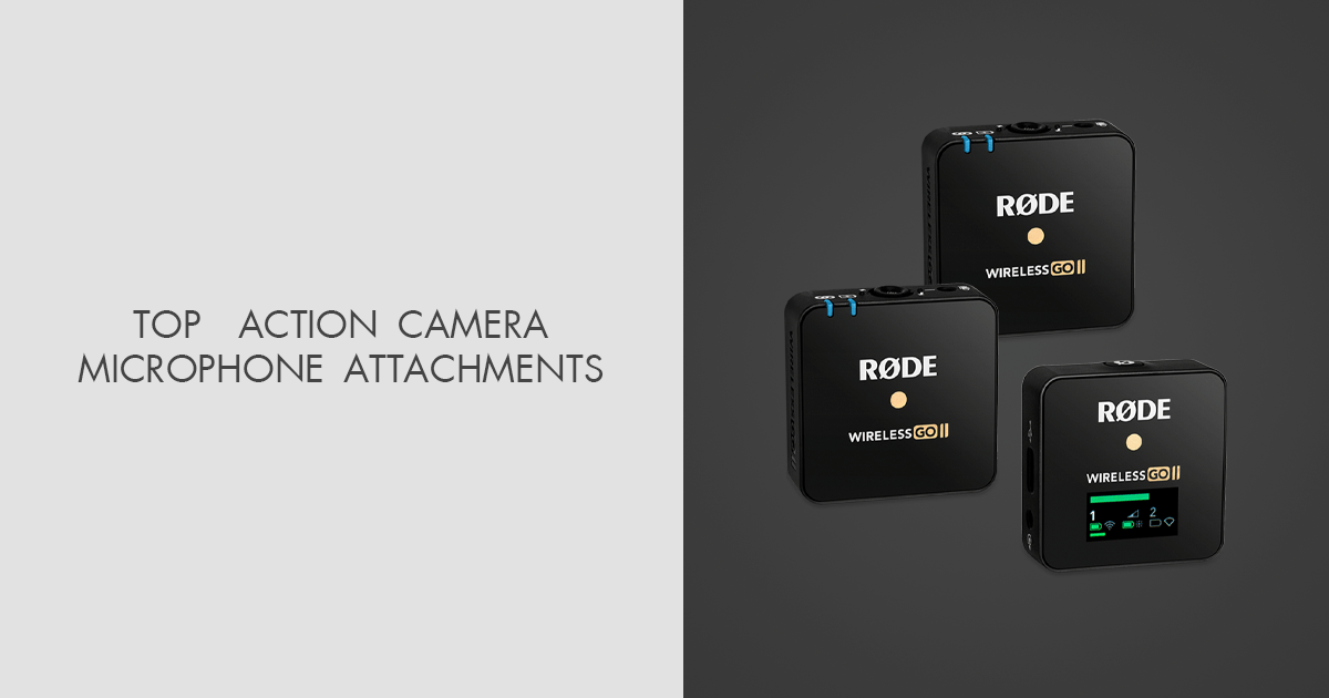 8 Best Action Camera Microphone Attachments for Beginners & Pros