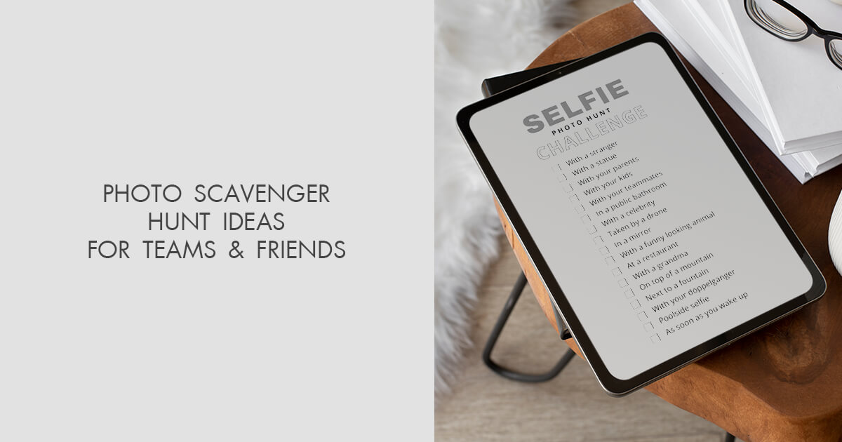 17 Photo Scavenger Hunt Ideas, Challenges & Tips