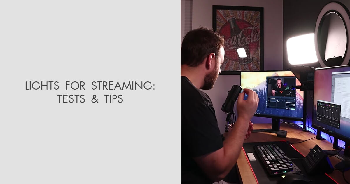 Best Lights for Streaming in 2025: Tests & Tips