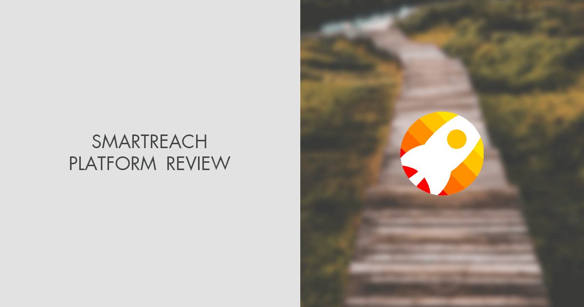 SmartReach Platform Review 2025: Pros and Cons