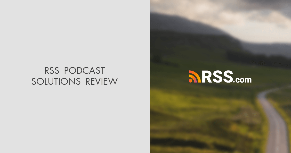 RSS com Podcast Hosting Review: Benefits & Features
