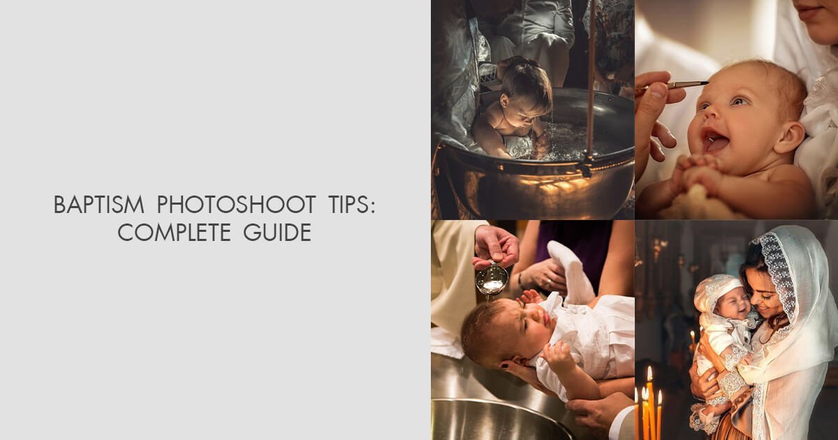 19 Baptism Photoshoot Tips & Ideas