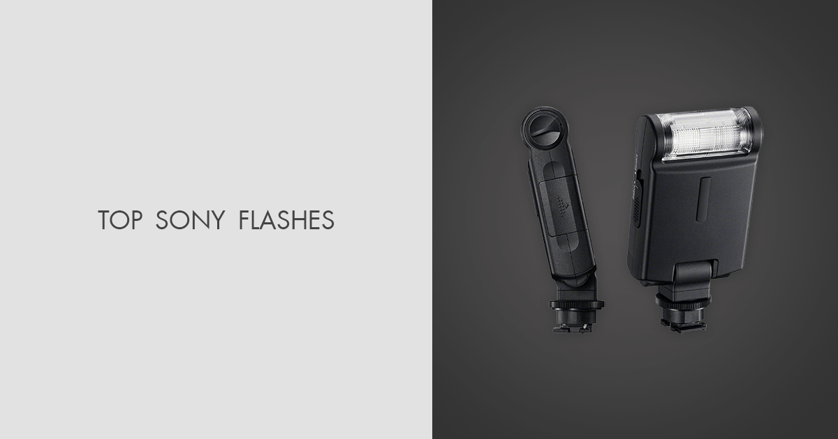 5 Best Sony Flashes & Speedlight to Buy in 2024