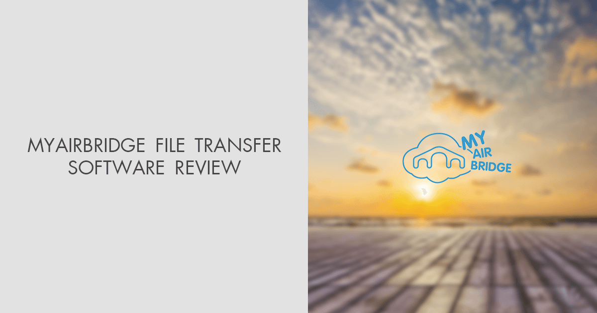 MyAirBridge Review 2025: Pros and Cons