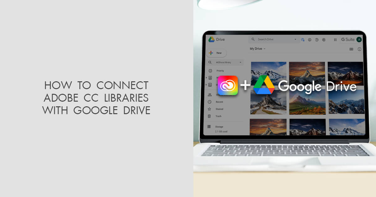 How to Connect CC Libraries with Google Drive: Beginners Tutorial
