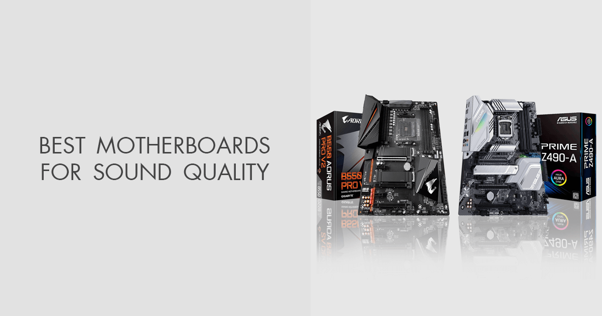 11 Best Motherboards for Sound Quality in 2025
