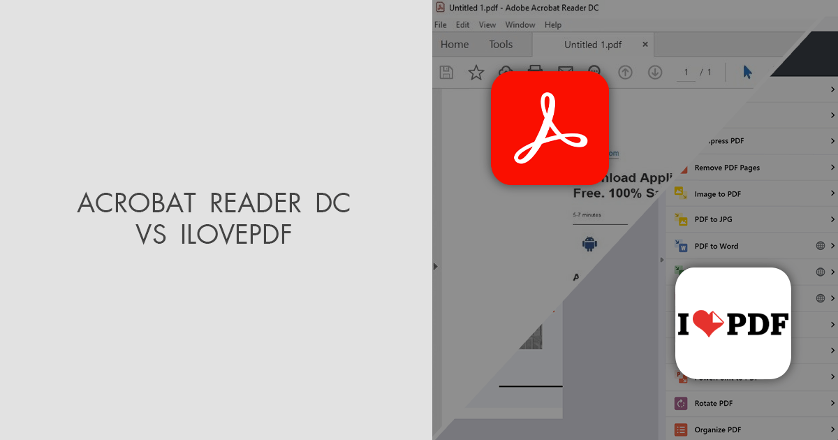 Adobe Acrobat Reader DC vs iLovePDF: Which Tool Is Better?