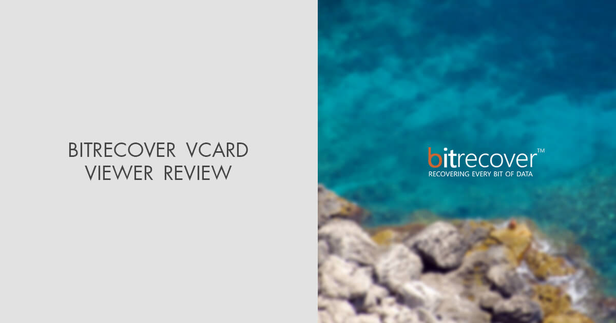 BitRecover vCard Viewer Review — View VCF Files Easily
