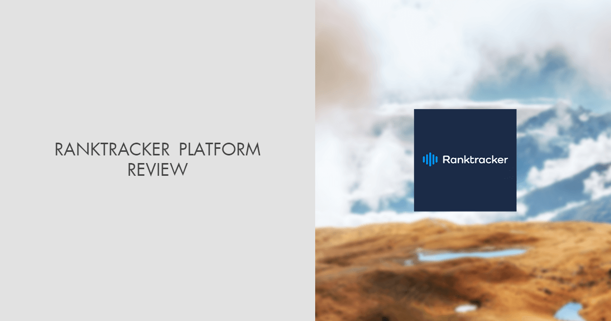 Ranktracker Platform Review 2025: Pros & Cons