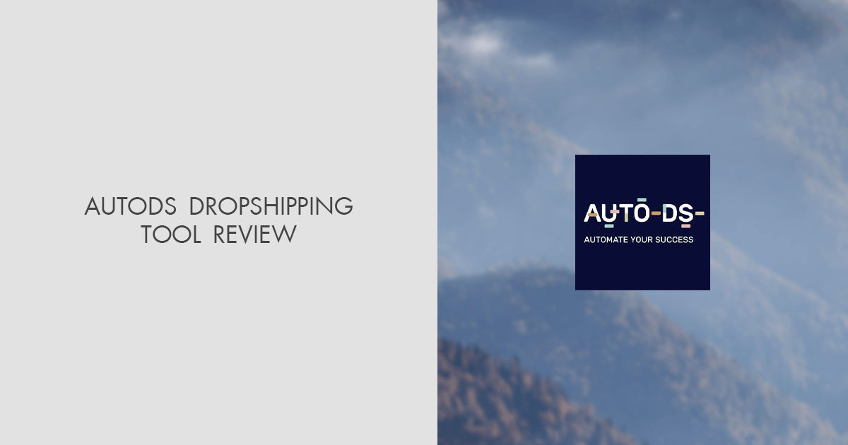 AutoDS Tool Review 2025: Pricing & Benefits