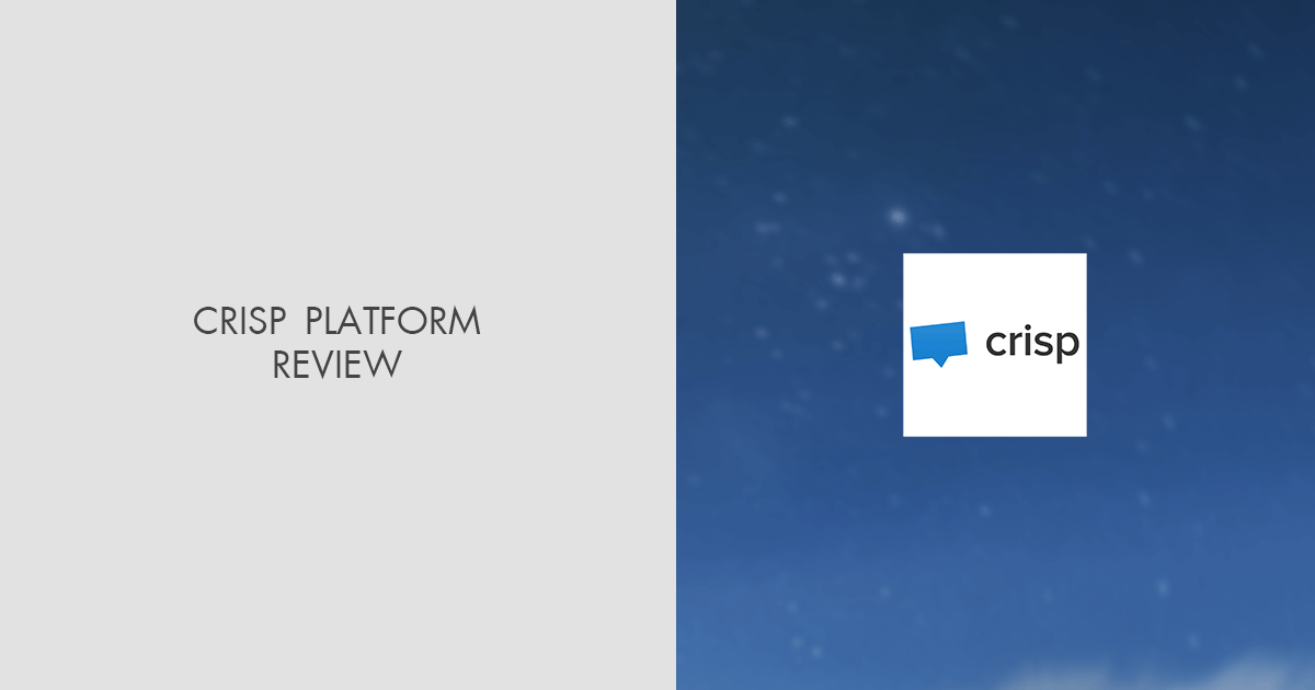Crisp Platform Review 2025: Benefits & Pricing