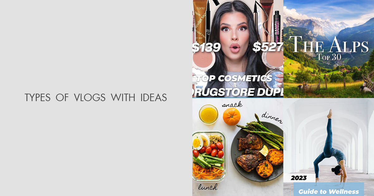 Types of Vlogs: Everything You Need to Know