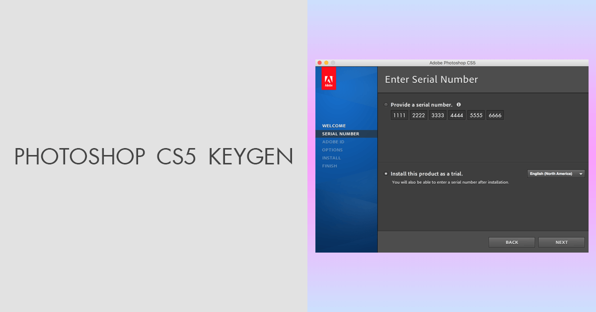 Adobe Photoshop CS5 Keygen [Free Download] – 99.7% Working