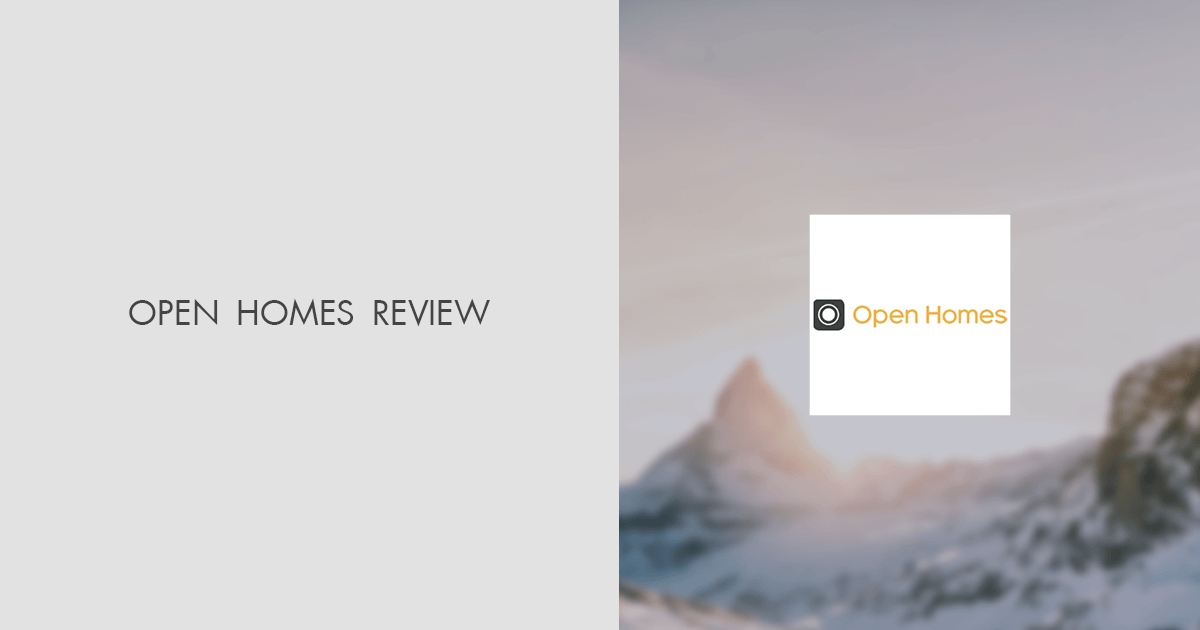 Open Homes Review 2025: Strengths & Weaknesses