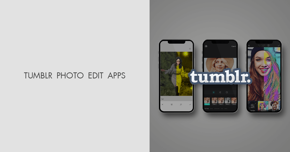 5 Tumblr Photo Edit Apps for Great Quality in 2025