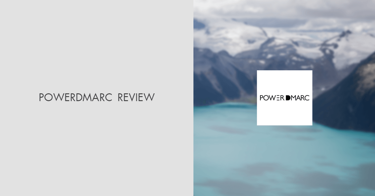 PowerDMARC Review 2025: Benefits & Pricing