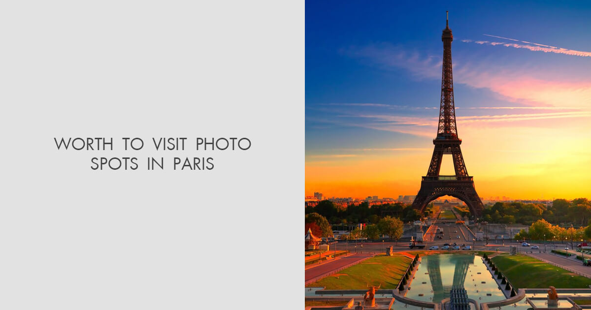 15 Best Photo Spots in Paris to Visit in 2025