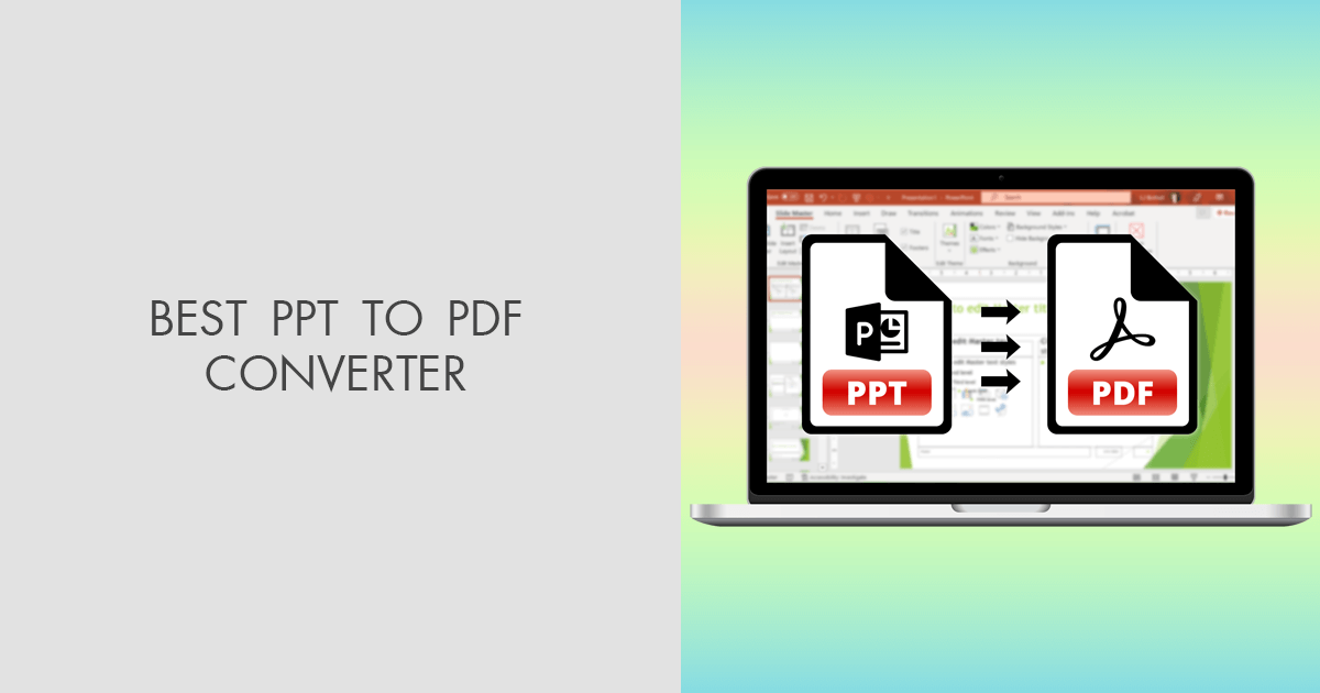 7 Best PPT to PDF Converters to Keep Formatting