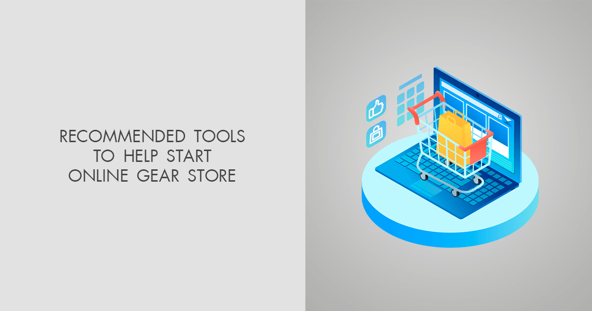 21 Tools to Help Start an Online Gear Store in 2025